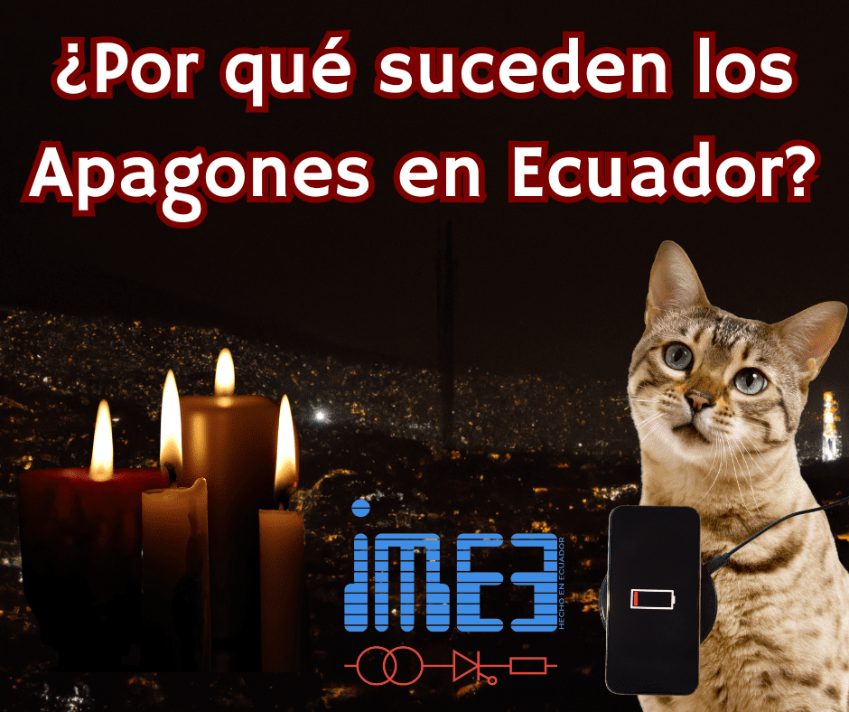 Apagones en Ecuador: La Crisis de Energía Hidroeléctrica 2023 - Imetrilec